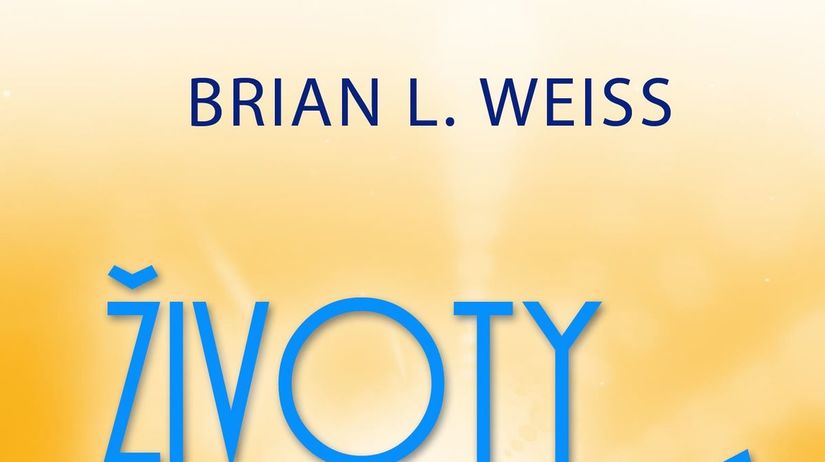 Brian L. Weiss - Životy minulé a budúce. Zabudnite na minulosť - Kniha ...