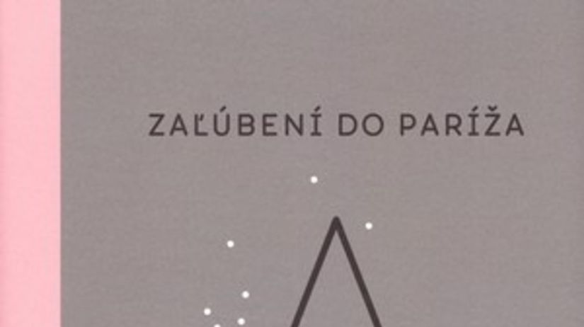 Andrea Puková, Peter Župník: Zaľúbení do Paríža - Kniha - Kultúra - Pravda