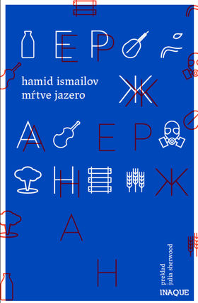 Hamid Ismailov: Mŕtve jazero - Kniha - Kultúra - Pravda