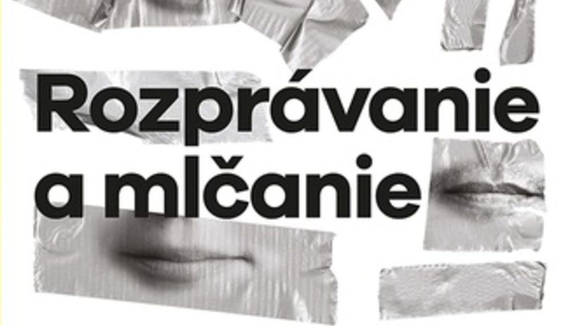 Kolektív autorov: Rozprávanie a mlčanie - Kniha - Kultúra - Pravda