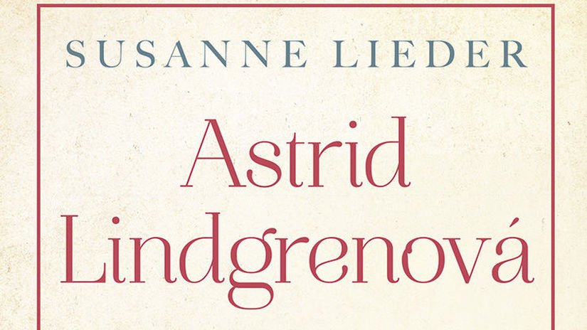 Astrid Lindgrenová nebola len „mama“ slávnej Pippi - Kniha - Kultúra ...