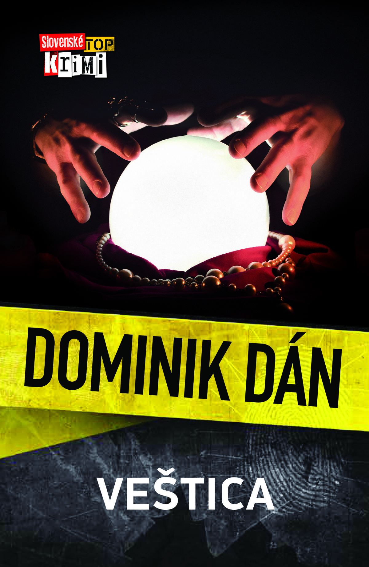 Od Beštie po Vešticu: Moje roky s kriminálnymi prípadmi Dominika Dána ...
